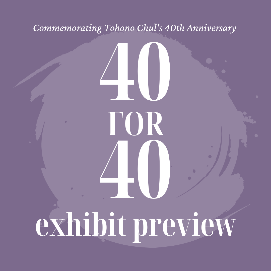 40 for 40 Exhibit Preview - Tohono Chul - Tucson, AZ