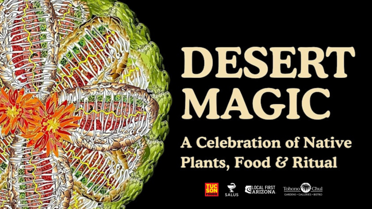 Tucson Foodie Presents — Desert Magic: A Celebration of Native Plants ...